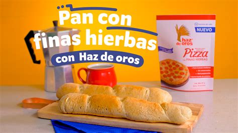 Pan con finas hierbas cómo prepararlo Haz de Oros Familar