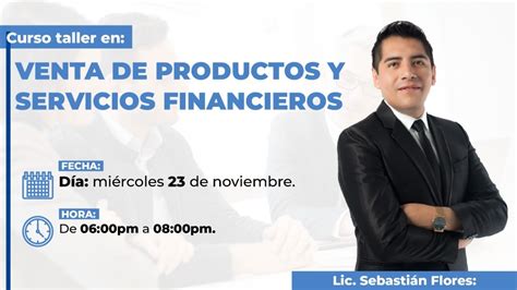 VENTA DE PRODUCTOS Y SERVICIOS FINANCIEROS CURSO GRATUITO Y COMPLETO