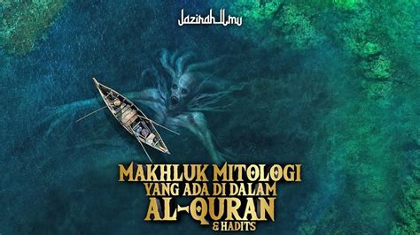 5 Makhluk Misterius Yang Pernah Dijelaskan Dalam Alquran Nomor 2 Akan