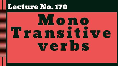Mono Transitive Verbs Lecture No Youtube
