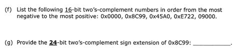 solved f list the following 16 bit two s complement