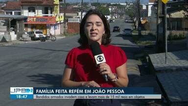 JPB 2ª Edição TV Paraíba Bandidos armados invadem casa e levam mais