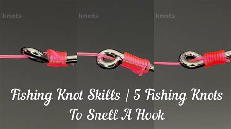 Fishing Knot Skills Fishing Knots To Snell A Hook Youtube