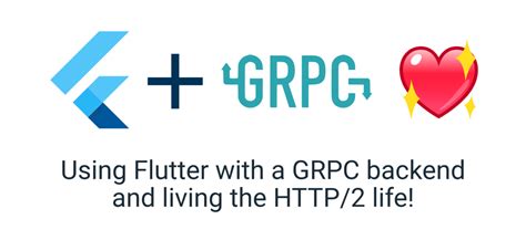 flutter grpc using flutter with a grpc backend and… by ishaan bahal flutter community medium