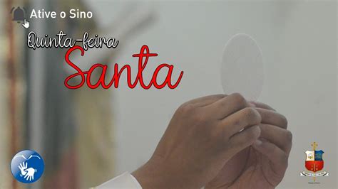Ao Vivo Santa Missa Vespertina Da Ceia Do Senhor Quinta Feira Santa