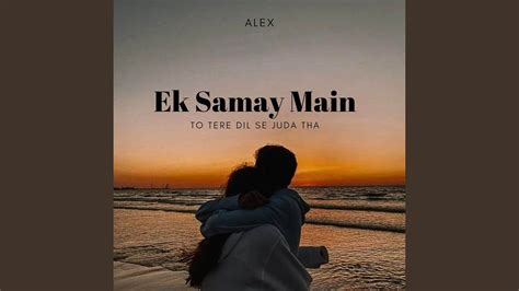 Ek Samay Main To Tere Dil Se Juda Tha Slowed Reverb YouTube Music