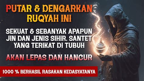 AYAT RUQYAH TINGKAT TINGGI PENGUSIR JIN DAN SIHIR GUNA GUNA SANTET DALAM
