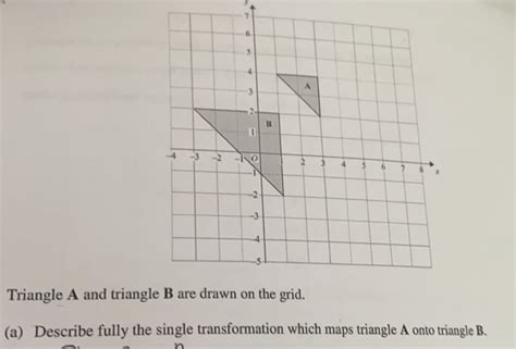 solved y triangle a and triangl a describe fully the single transformation which maps