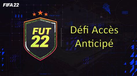 FIFA 22 DCE FUT Solution Défi Accès Anticipé Guides Gamosaurus