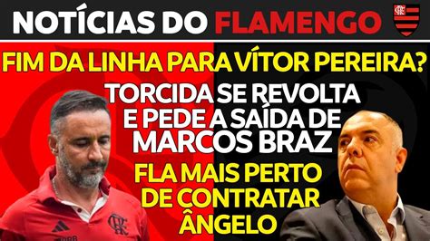 É O FIM DE VÍTOR PEREIRA MARCOS BRAZ NA MIRA DA TORCIDA ÂNGELO