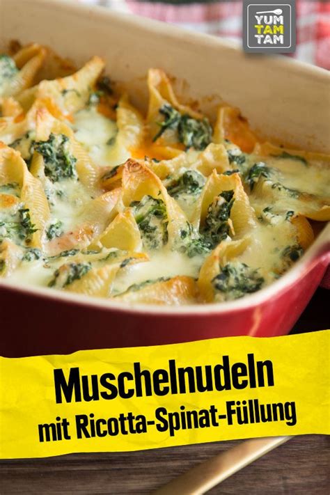 Muschelnudeln Mit Ricotta Spinat F Llung Muschelnudeln Rezepte