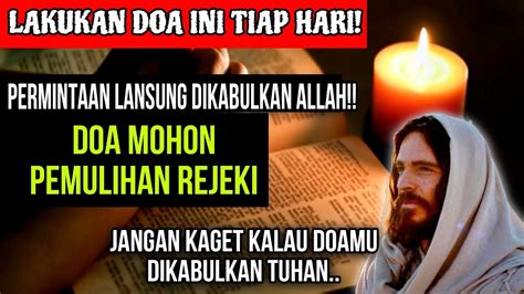 DOA PEMULIHAN REJEKI LAKUKAN DOA INI SETIAP HARI JANGAN KAGET KALAU