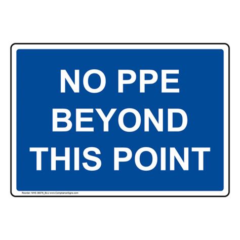 Ppe Policies Regulations Sign No Ppe Beyond This Point