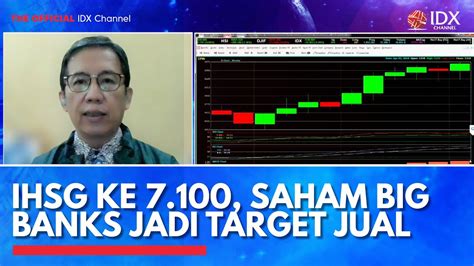 IHSG Ke 7 100 Saham Big Banks Jadi Target Jual IDX CHANNEL YouTube