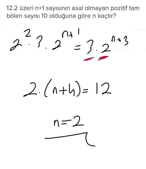 12 2 üzeri n 1 sayısının asal olmayan pozitif tam bölen sayısı 10