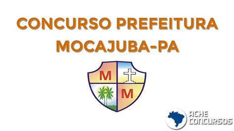 Concurso Prefeitura Mocajuba PA 2020 Fadesp prorroga inscrições