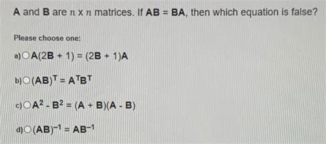 solved a and b are nxn matrices if ab ba then which