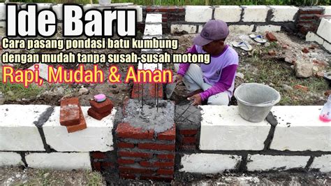 TUTORIAL BANGUNAN Cara Pasang Pondasi Batu Kumbung Dengan Mudah YouTube