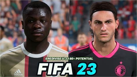 FIFA 23 ALL EREDIVISIE U 23 PLAYERS 80 POTENTIAL WITH REAL FACES