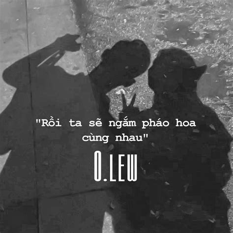 O Lew Vnm R I Ta S Ng M Ph O Hoa C Ng Nhau Lyrics Genius Lyrics