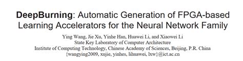 deepburning automatic generation of fpga based learning accelerators for the neural network