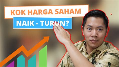 Kenapa Harga Saham Bisa Naik Turun Belajar Saham Youtube