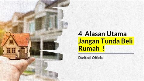 Alasan Utama Jangan Tunda Beli Rumah Pemuda Wajib Tonton
