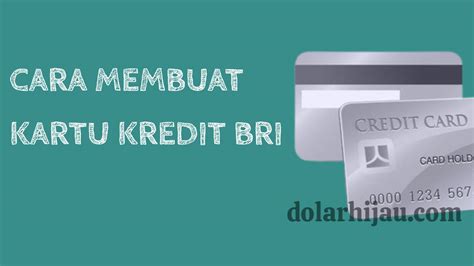 Panduan Cara Membuat Kartu Kredit BRI Via Bank Online Dolar Hijau