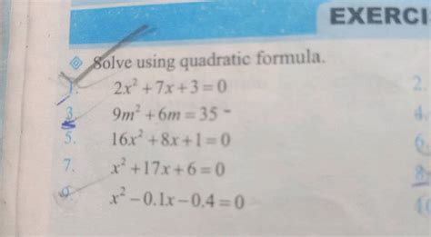 solve using quadratic formula 2x2 7x 3 09m2 6m 35−16x2 8x 1 0 7 x2 17x