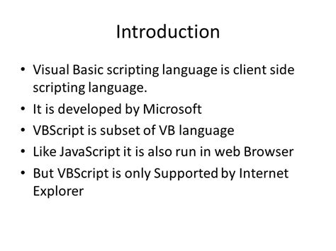 vbscript introduction visual basic scripting language is client side scripting language it is