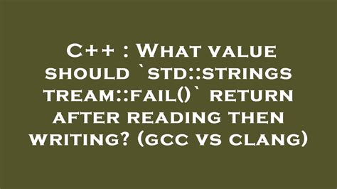 C What Value Should Std Stringstream Fail Return After