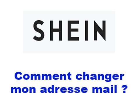 Arriba 36 Imagen Modifier Adresse Mail Shein Fr Thptnganamst Edu Vn