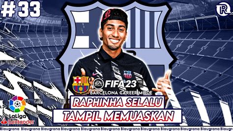 FIFA 23 Barcelona Career Mode Hari Ini Barcelona Tampil Beda 33