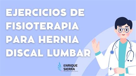 Hernia Discal Lumbar Todo Lo Que Necesitas Saber