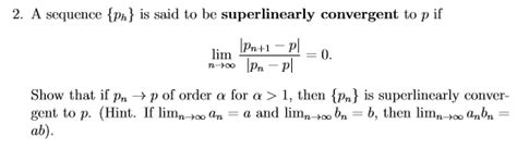 solved 2 a sequence is said to be superlinearly convergent