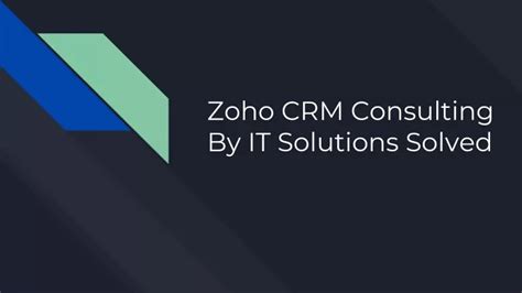 PPT Zoho CRM Consulting By IT Solutions Solved PowerPoint