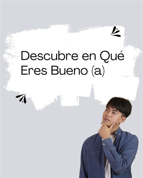 C Mo Saber En Qu Soy Bueno Descubre Tus Fortalezas Y Habilidades