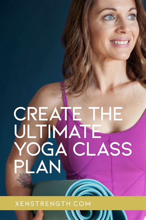 Create Your Ultimate Yoga Class Plan Xen Strength Yoga Sculpt