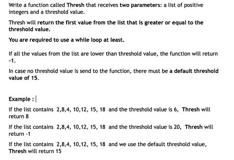 solved write a function called thresh that receives two
