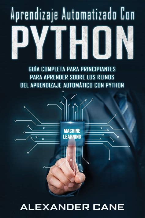 Buy Aprendizaje Automatizado Con Python Gu A Completa Para