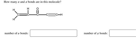 Solved How Many Sigma Pi Bonds Are In This Molecule C5H4O How