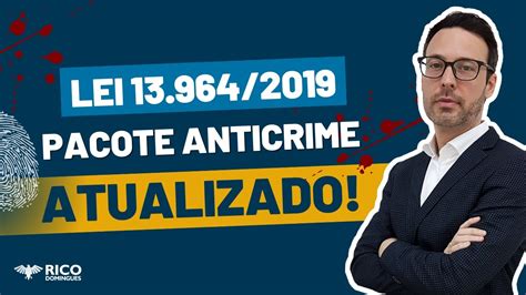 Lei 13 964 2019 Pacote AntiCrime Atualizações YouTube