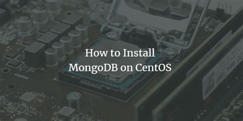 How To Install MongoDB On CentOS VITUX