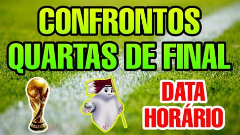 Jogos Das Quartas De Final Da Copa Do Mundo Confrontos Quartas De