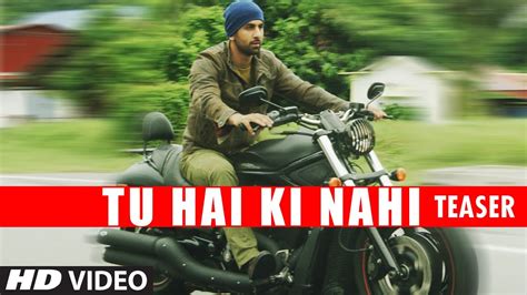 Tu Hai Ki Nahi Song Teaser Roy Ankit Tiwari Ranbir Kapoor Arjun