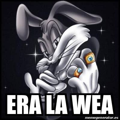 Meme Personalizado ERA LA WEA 32407834