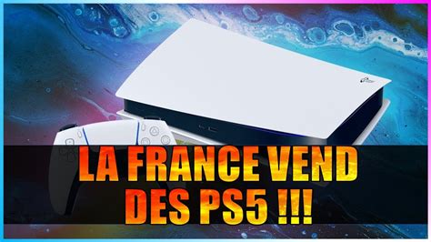 Des PS5 Vendues Par Le Gouvernement Francais YouTube