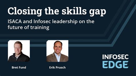 Closing The Skills Gap ISACA And Infosec On Cybersecurity Jobs And