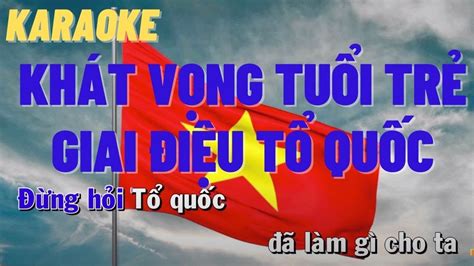 Karaoke LK Khát Vọng Tuổi Trẻ Giai Điệu Tổ Quốc Trung Hiếu Karaoke