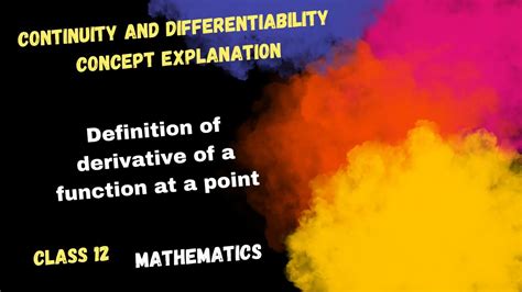 continuity and differentiability concept definition of derivative of a function youtube
